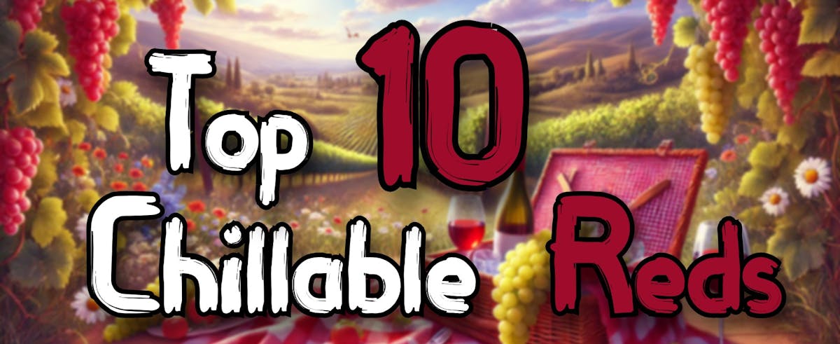 Cool Down with These Top 10 Chillable Reds - Empire Wine Blog