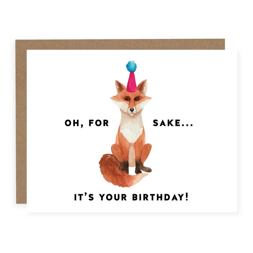 For Fox Sake It's Your Birthday Card :: Homegoods