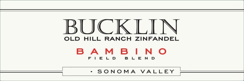 Bucklin Old Hill Ranch 'Bambino' Zinfandel 2023 :: Zinfandel